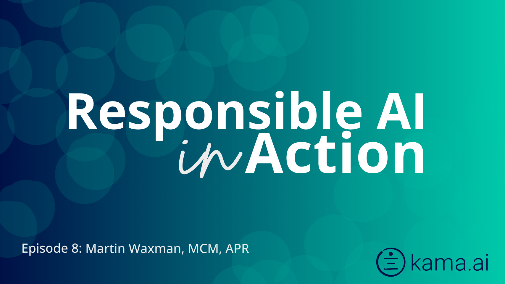 Episode Eight with Martin Waxman - kama.ai